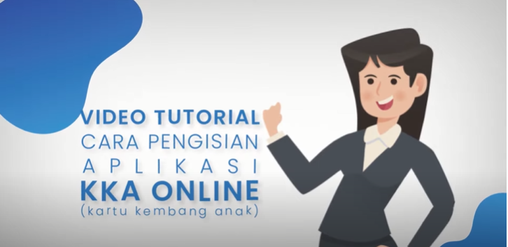 Tutorial Penggunaan Aplikasi Kartu Kembang Anak (KKA) Online - Orang ...